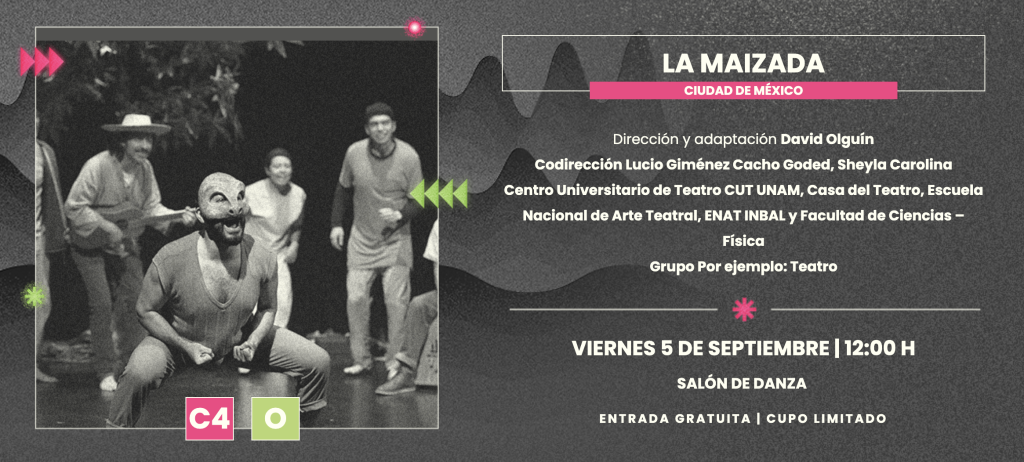 La maizada - Teatro UNAM