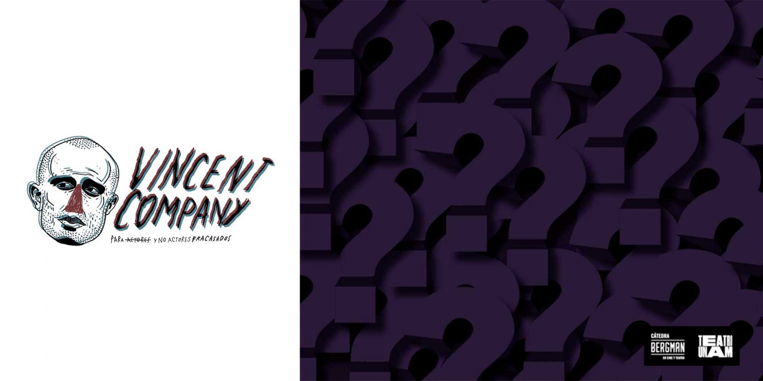 Vincent Company para actores y no actores fracasados - Teatro UNAM